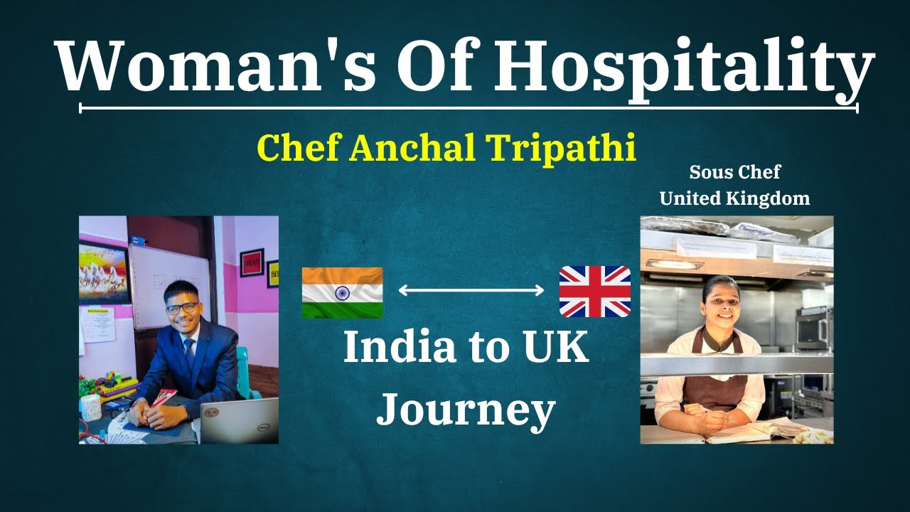 Sous Chef Anchal Tripathi Story From India to United Kingdome| Salary ...