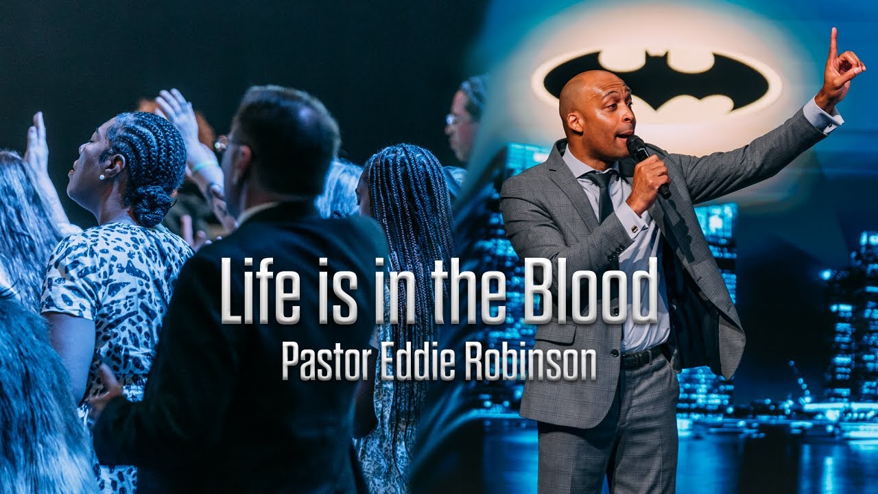 Life Is In The Blood | Pastor Eddie Robinson | August 25th, 2024 - YouTube