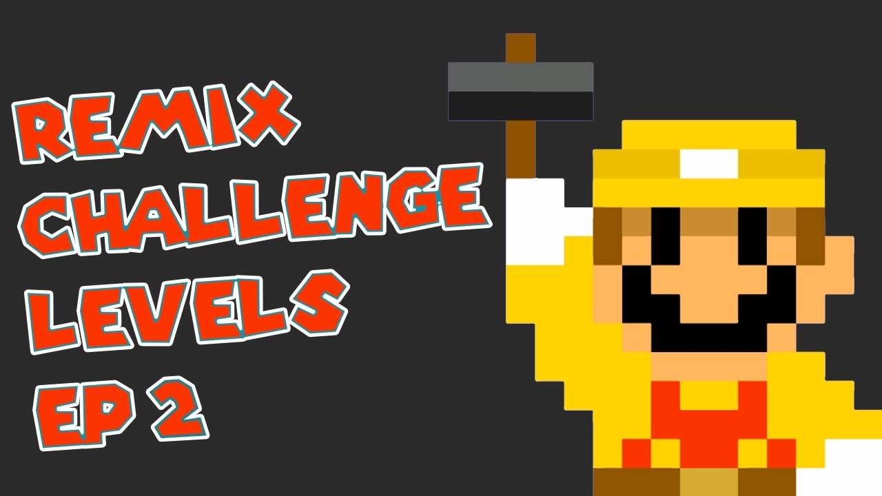 Remix Challenge Levels EP 2 - Super Mario Maker - YouTube