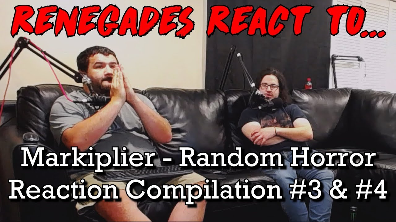 Renegades React to... Markiplier - Random Horror Reaction Compilation ...