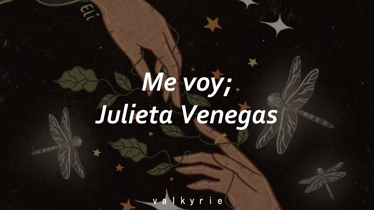 Me Voy Julieta Venegas Lyrics Youtube