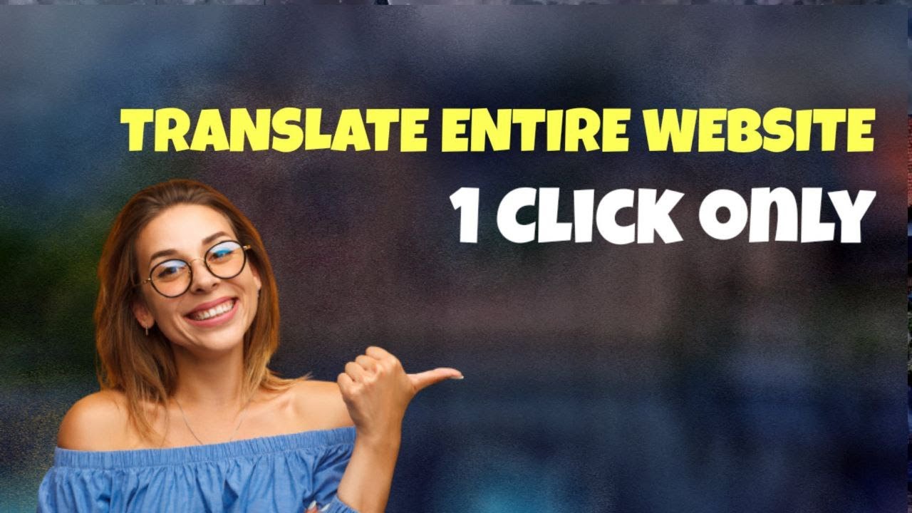 How To Translate Entire Website Using One Click - YouTube