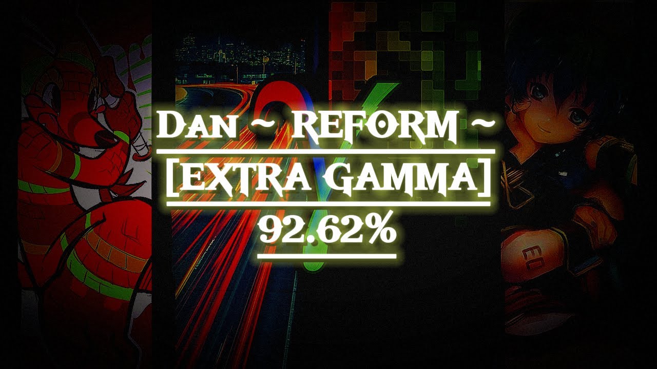 [osu!mania] - Dan ~ REFORM ~ [Gamma Dan] - 92.62% 734k HP PASS - YouTube