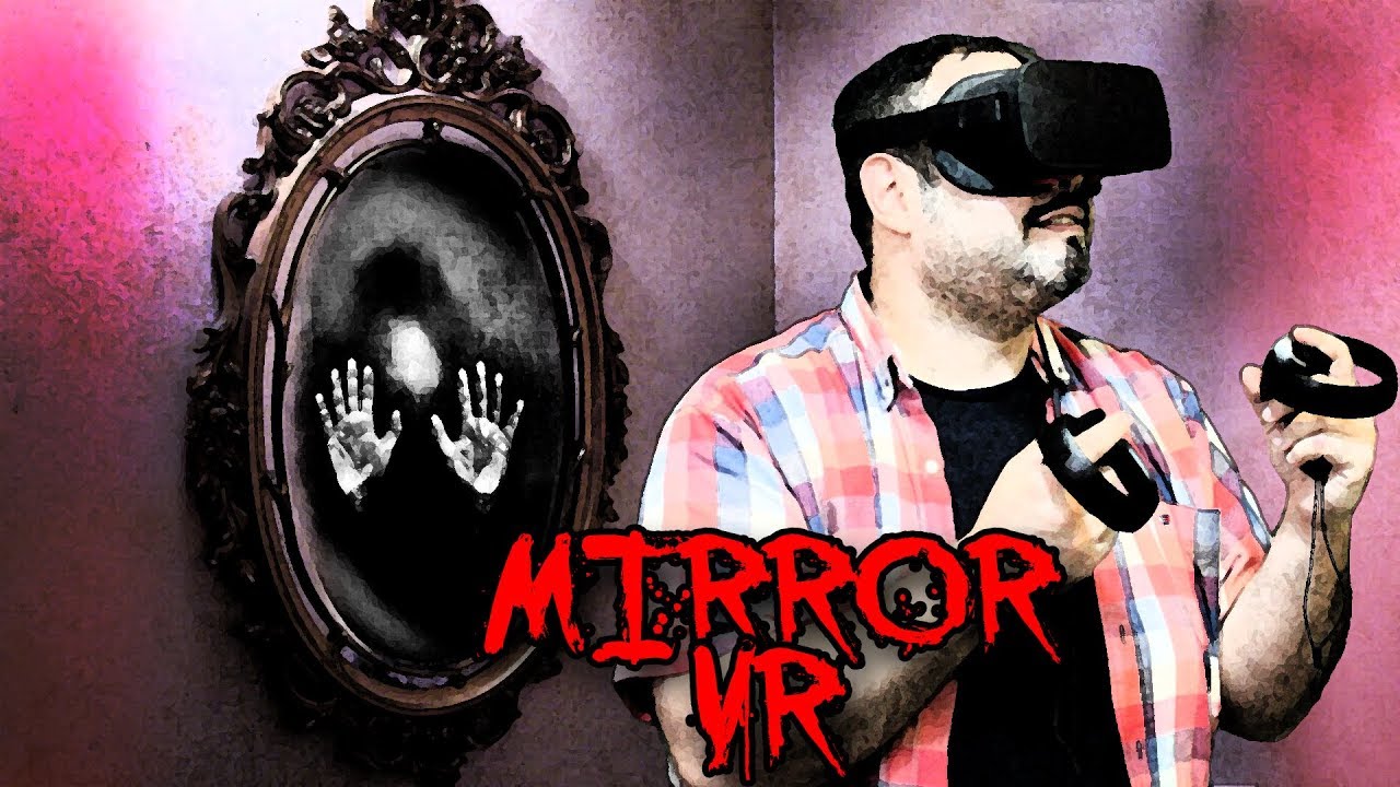 MIRROR VR - Terror en realidad virtual - Oculus rift Cv1 - YouTube