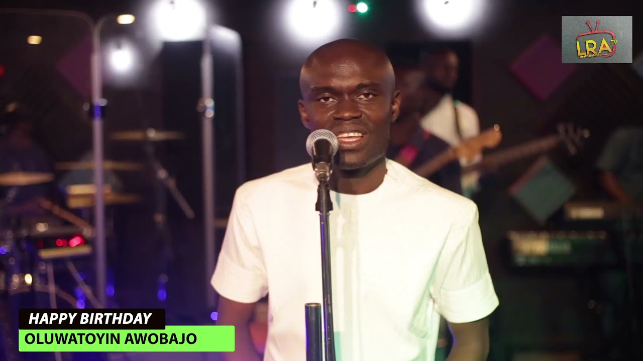 HAPPY BIRTHDAY OLUWATOYIN AWOBAJO - YouTube