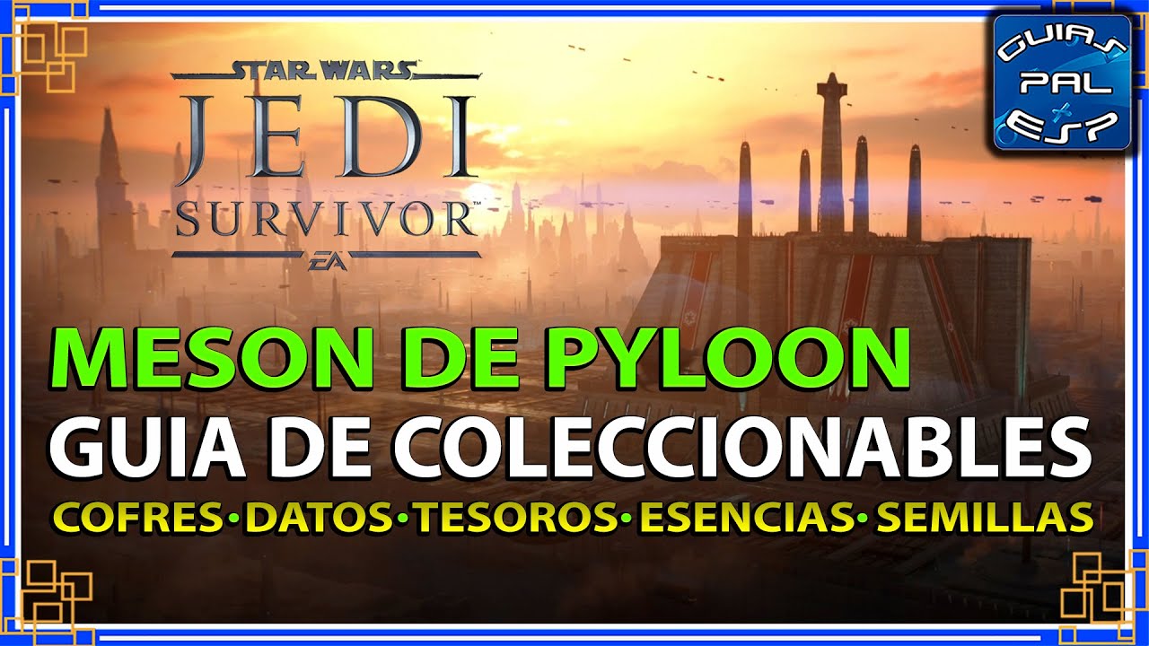 Mesón de Pyloon - Guía Coleccionables Koboh - Star Wars Jedi Survivor ...