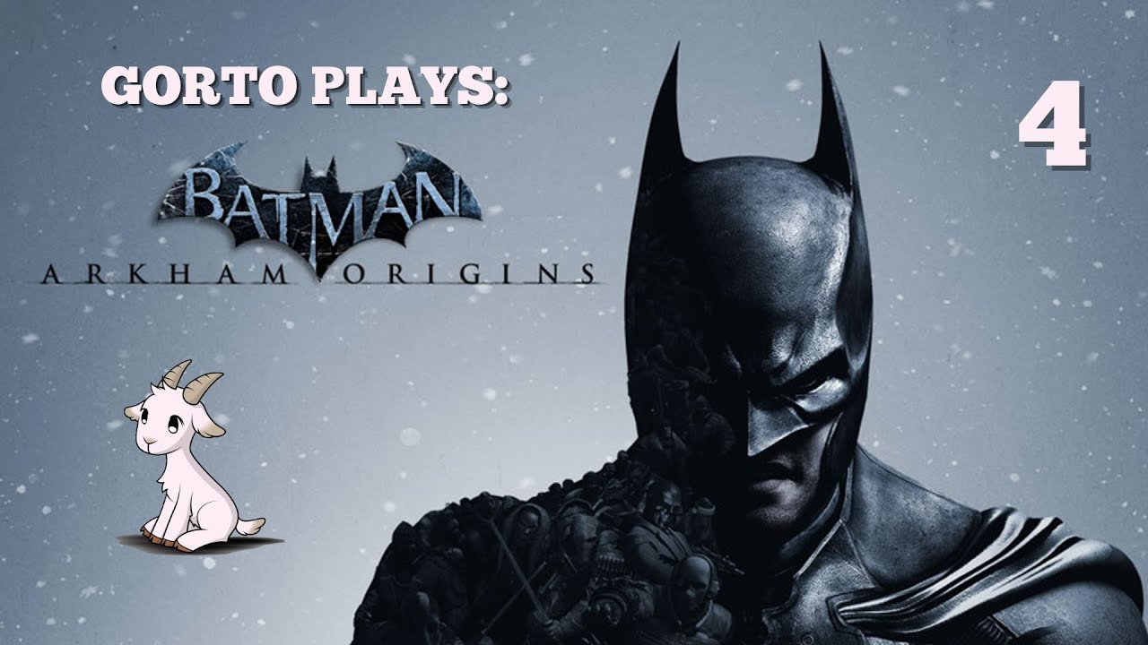 Gorto Plays Arkham: Origins - 4 - YouTube