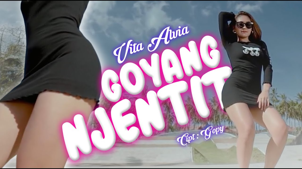 Vita Alvia - Goyang Njentit ( OFFICIAL MUSIC VIDEO ) - YouTube
