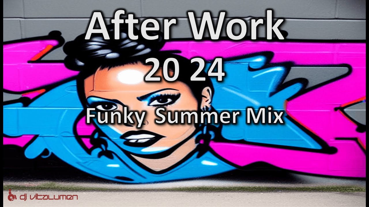 DJ Vitalumen After Work Summer Mix 20 24 SD 480p - YouTube