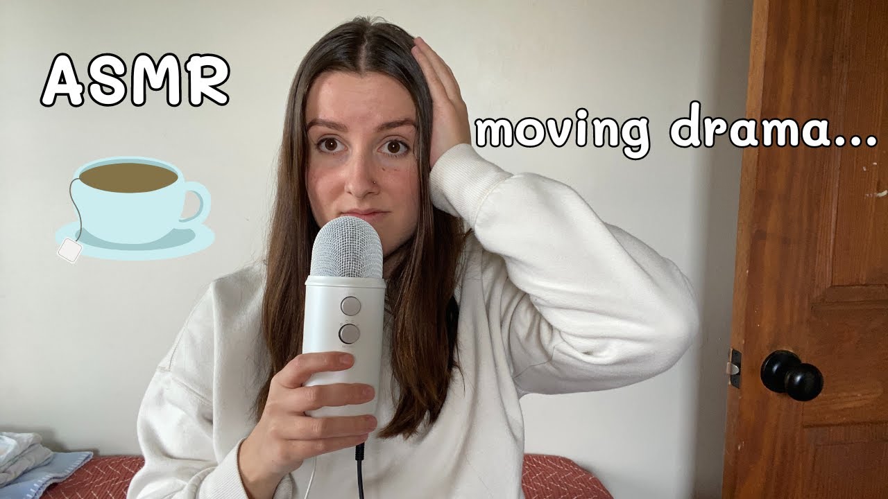 ASMR Whisper Ramble Moving drama... - YouTube