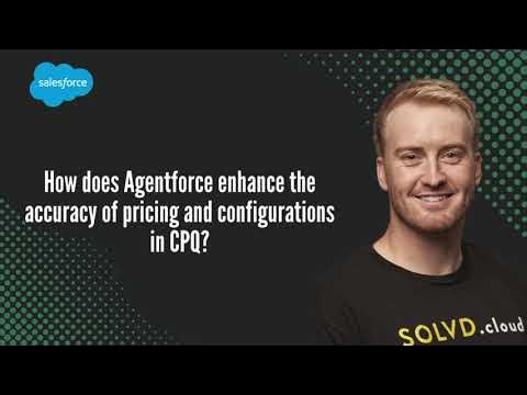 How does Agentforce enhance the accuracy of pricing and configurations in CPQ? - YouTube