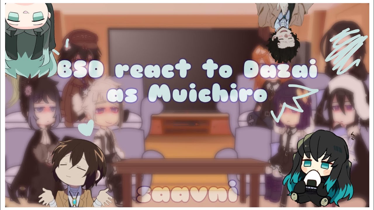 BSD react to Dazai as Muichiro || KNY x BSD (Spoilers!!) - YouTube