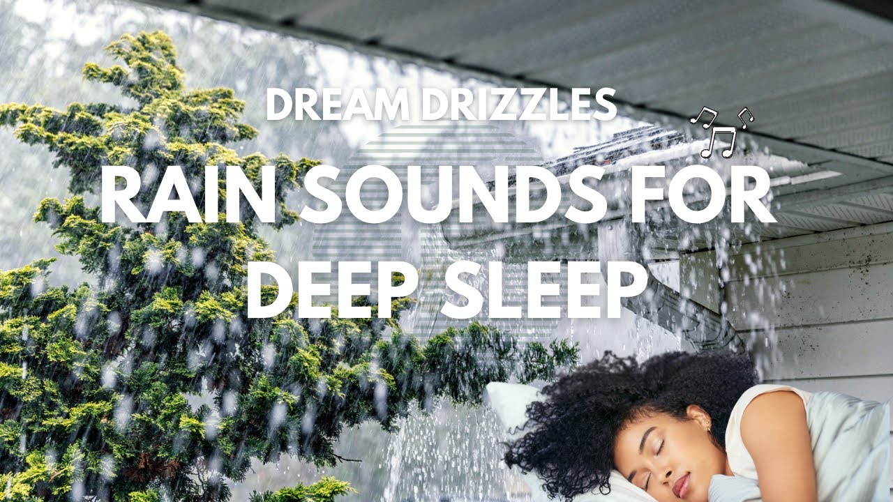 Dream Drizzles: 2 Hours of Soothing Rain Sounds for Deep Sleep - YouTube