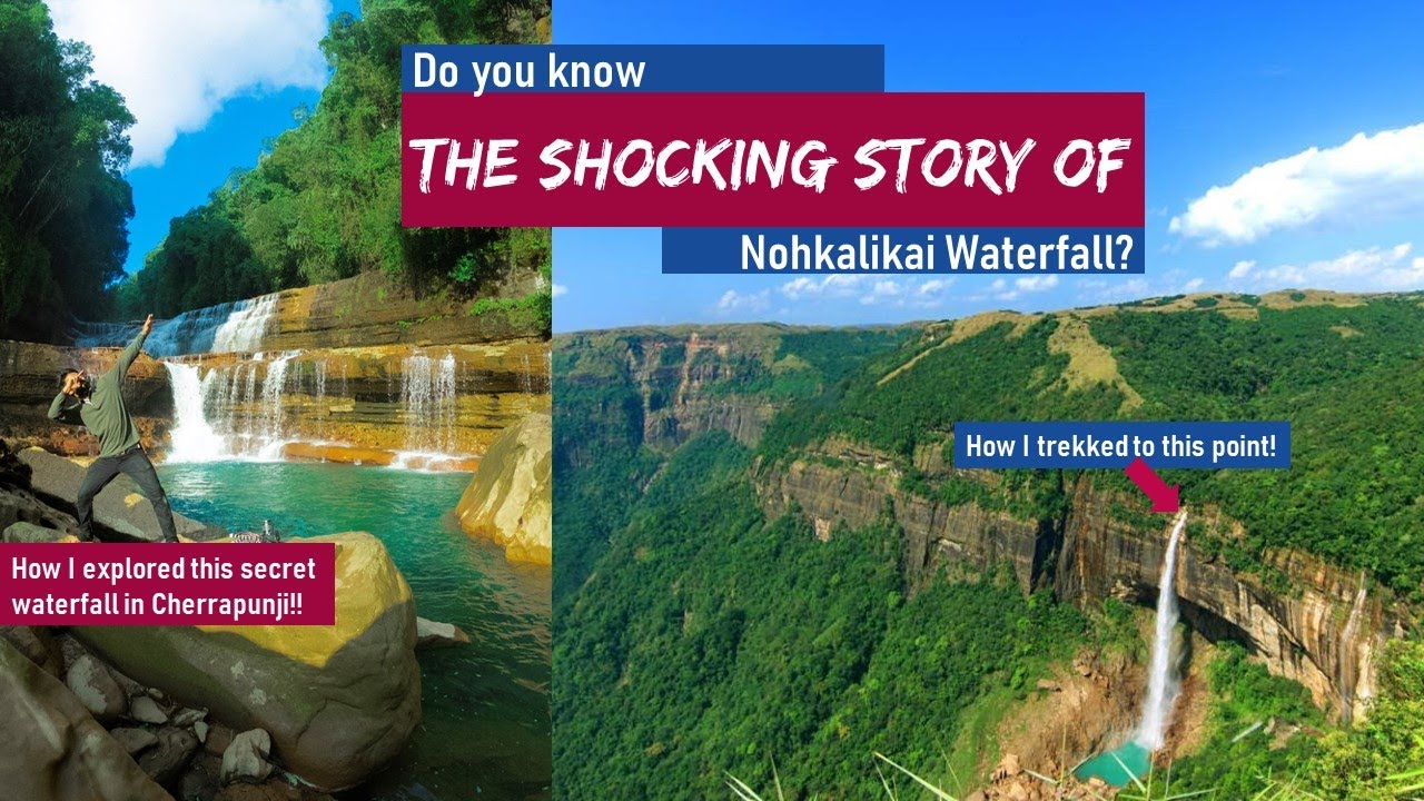The shocking story of Nohkalikai waterfall | Exploring a secret ...
