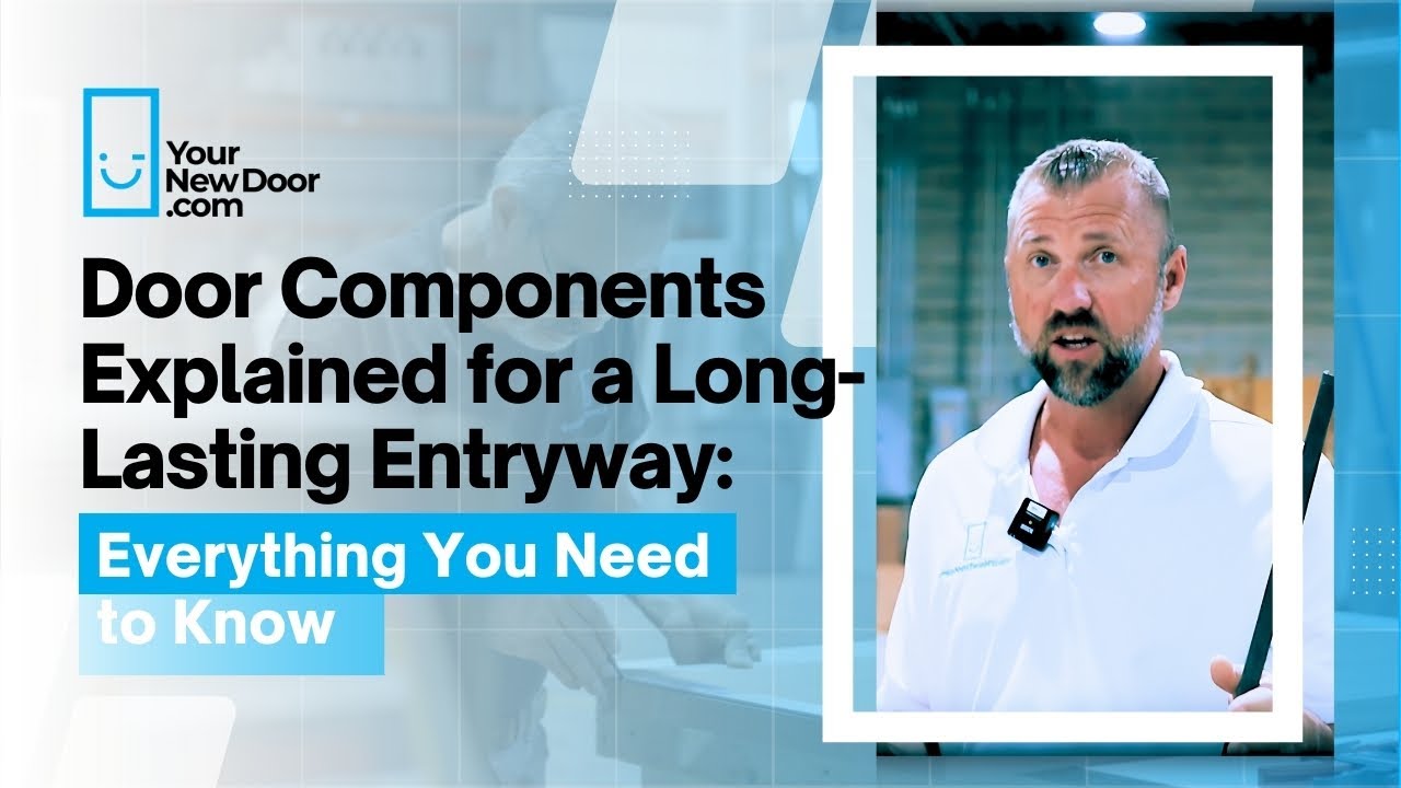 Door Components Explained for a Long-Lasting Entryway: Everything You ...