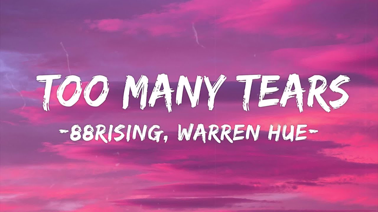 [1 HOUR LOOP] Too Many Tears - 88rising, Warren Hue - YouTube