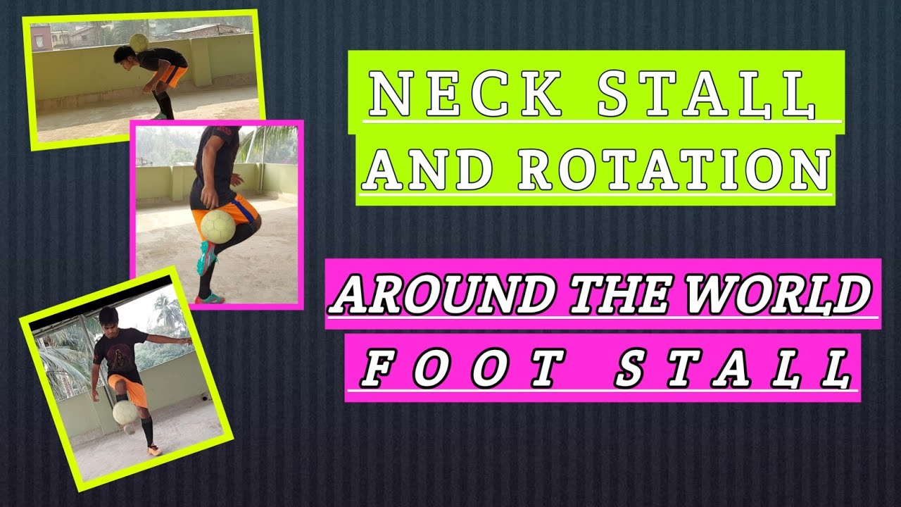 Neck stall and rotation,around the world and few basic football ...