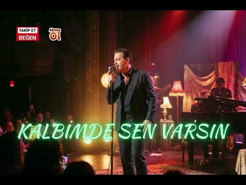 KALBİMDE SEN VARSIN - MUHTEŞEM BİR ROMANTİK AŞK ŞARKISI !!! ÇOK BEĞENECEKSİNİZ.