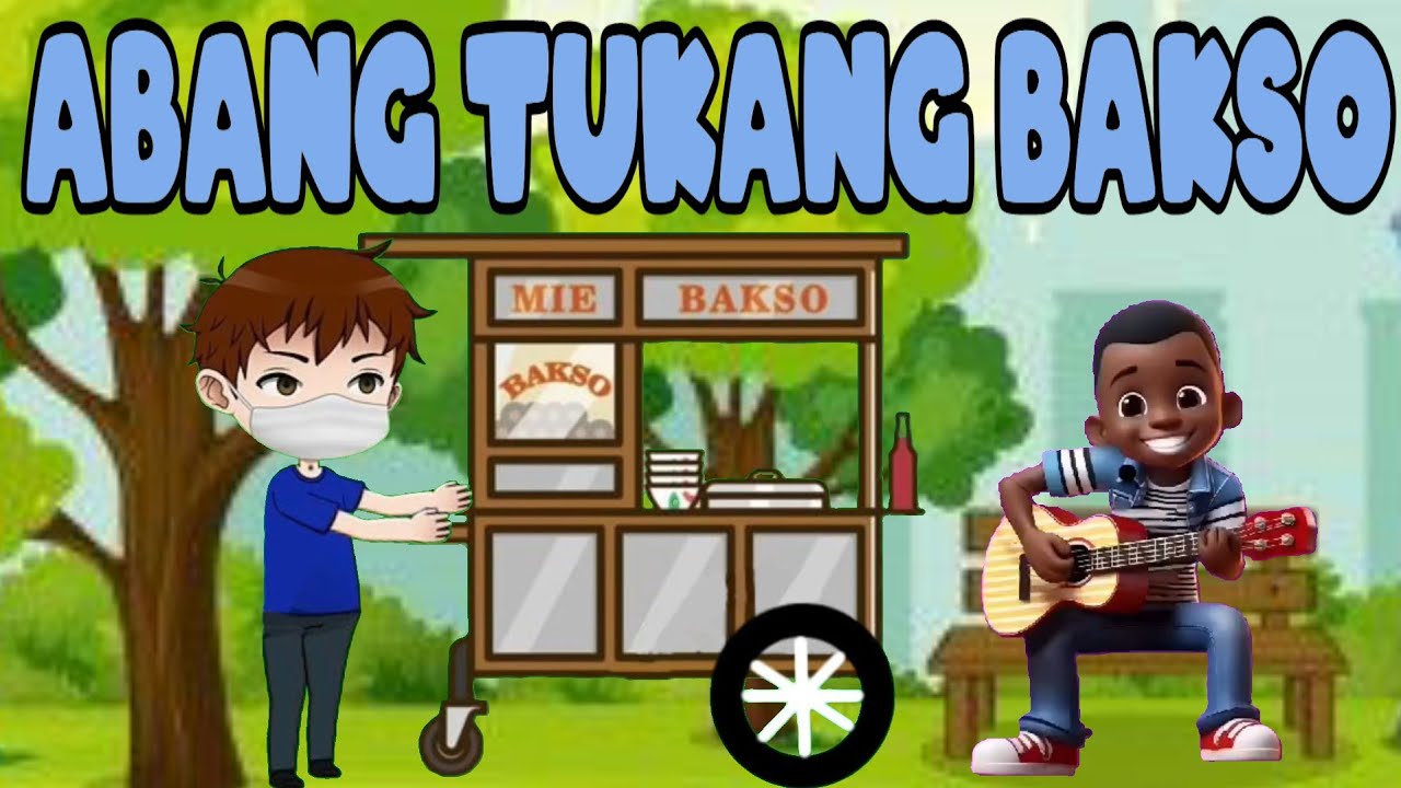 Abang Tukang Bakso | Lag Abang Tukang Bakso | Lagu Anak Anak | Lagu ...