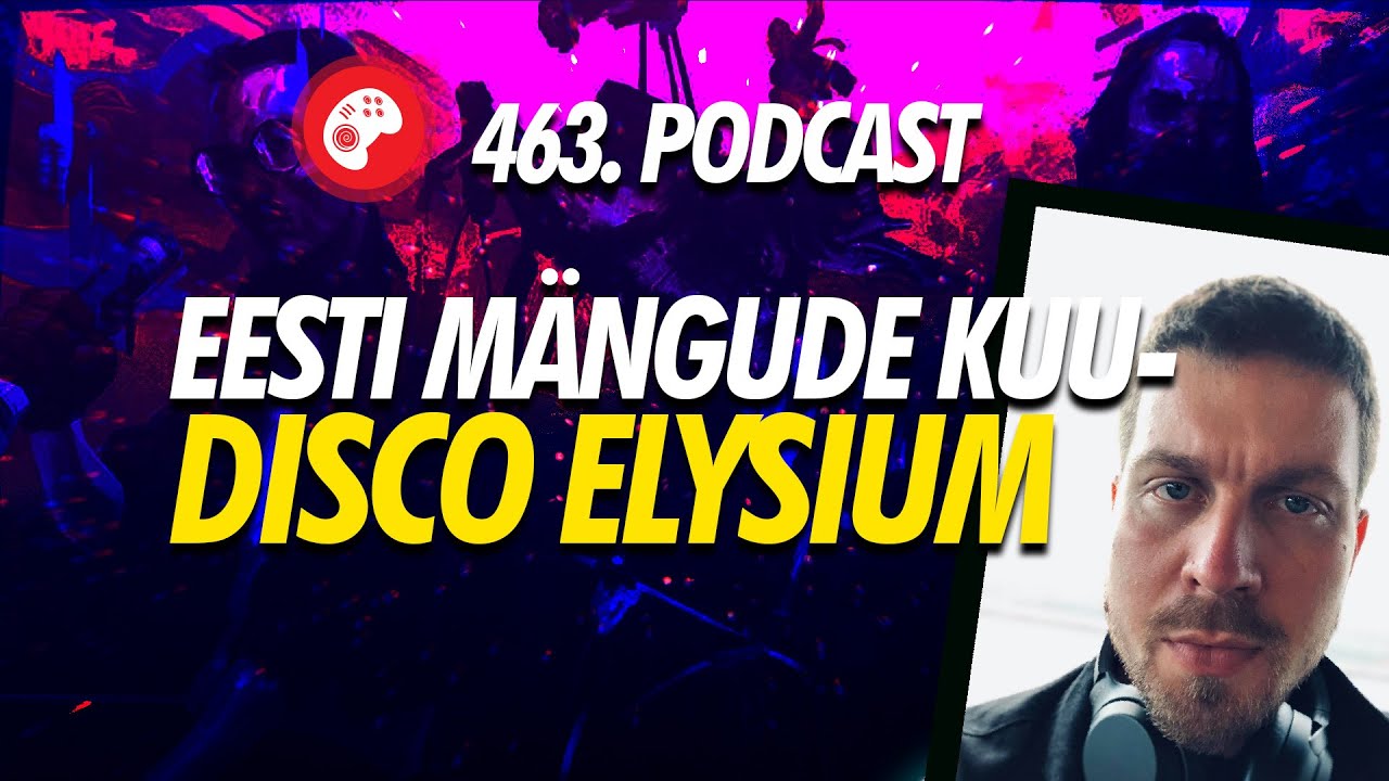 463. saade: Eesti mängude kuu - Disco Elysium - YouTube