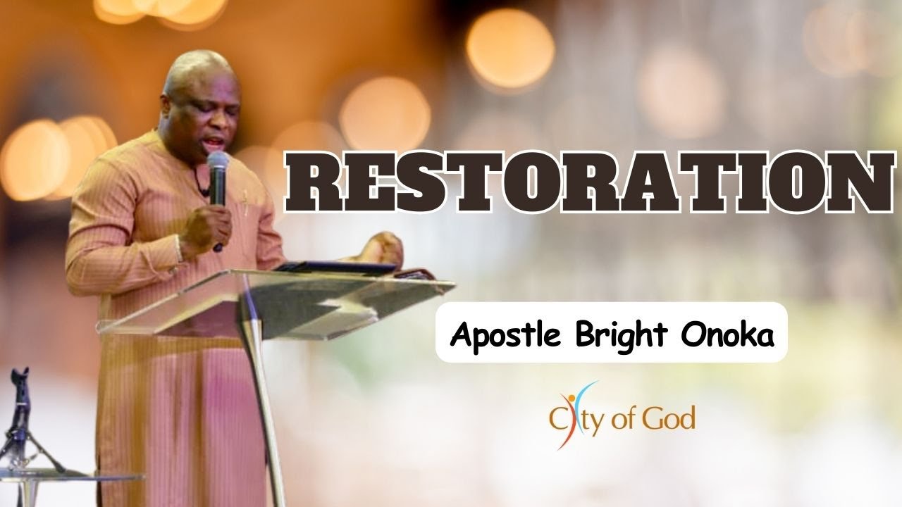 Restoration | Apostle Bright Onoka | 14 Days of Glory (Day 11) | 16/01 ...