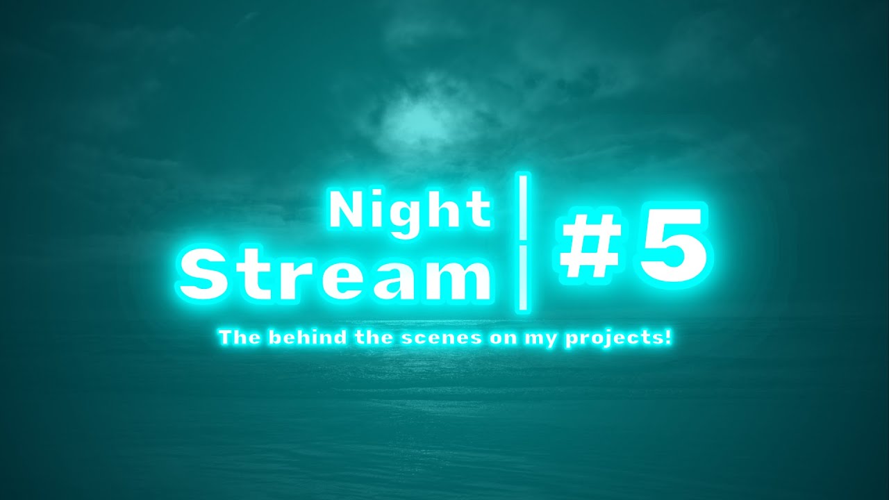 Night Stream #5 - YouTube