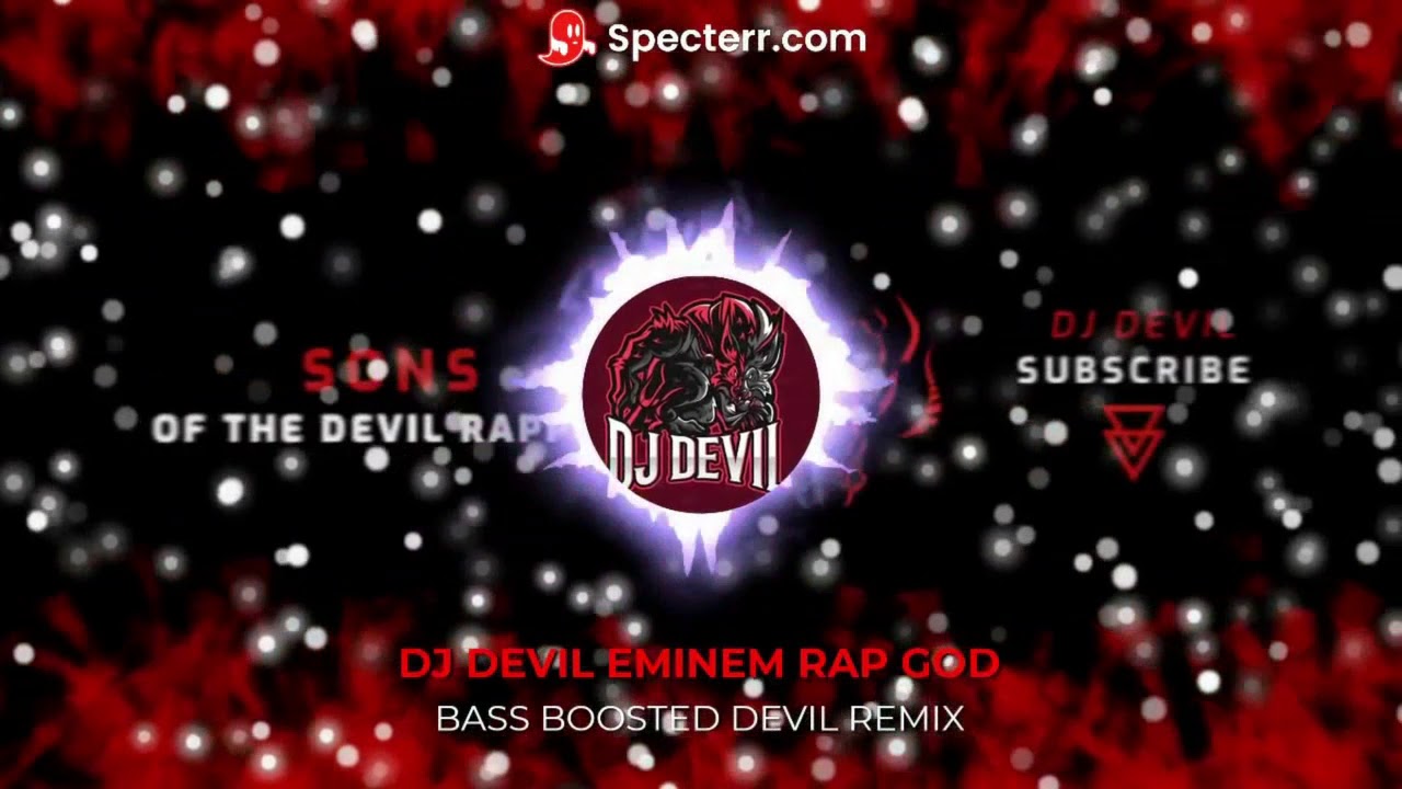 DJ DEVIL EMINEM RAP GOD BASS BOOSTED DEVIL REMIX 2 - YouTube