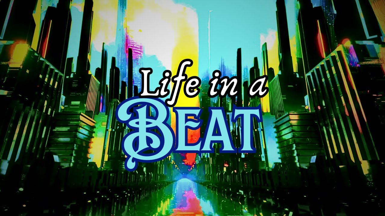 Life In a Beat - YouTube