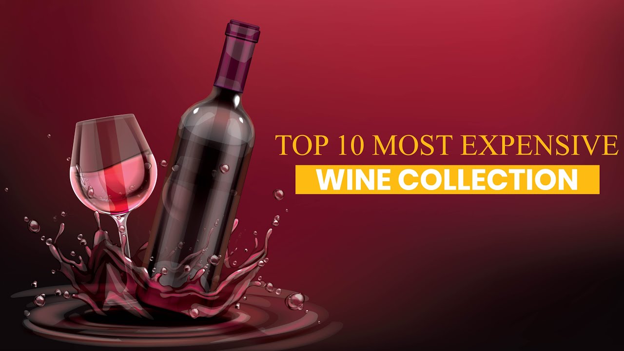 Top 10 Most Expensive Wine Collections 2021 - YouTube