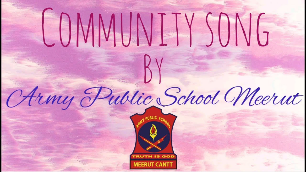 Community song by Army Public School Meerut - YouTube