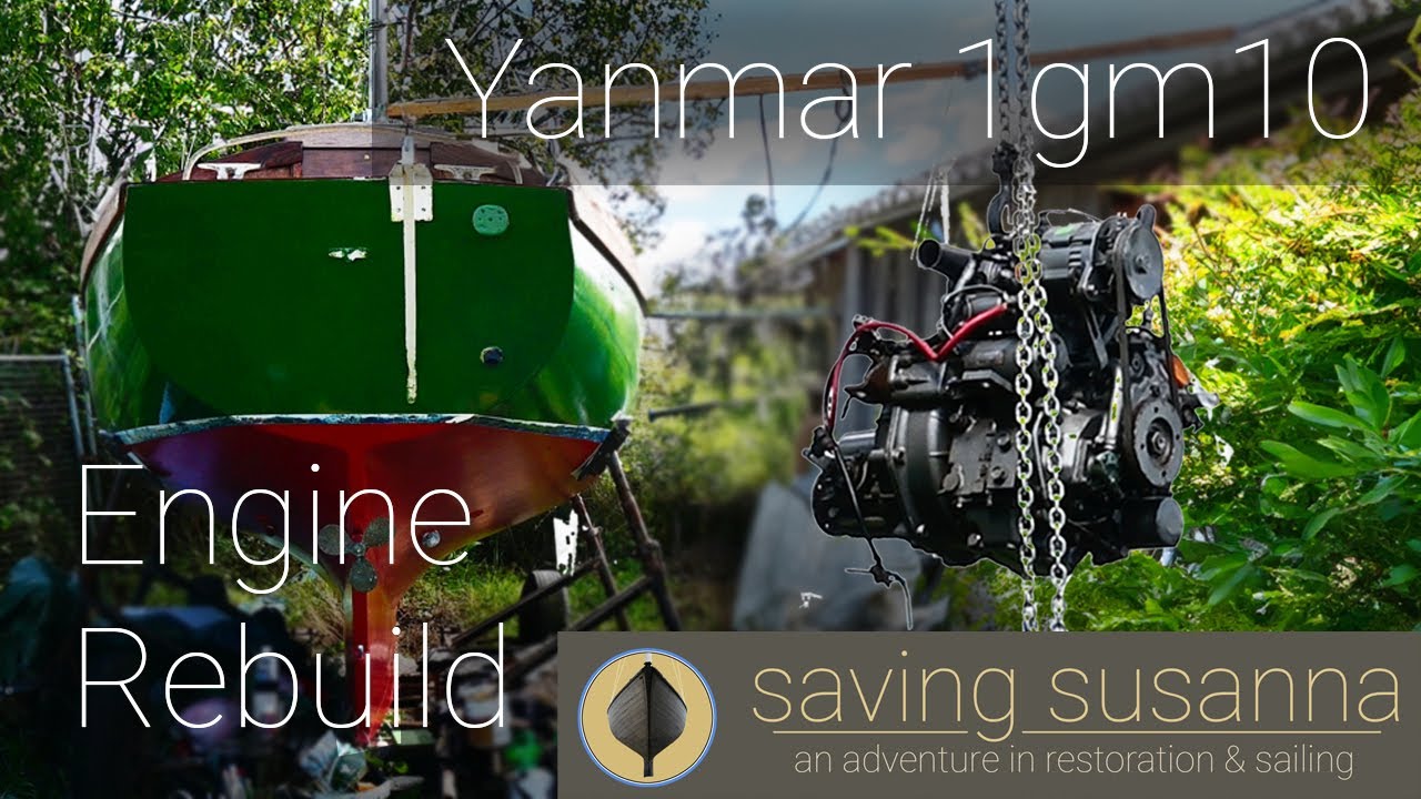 Yanmar engine rebuild & installation - Saving Susanna - ep 7 - YouTube