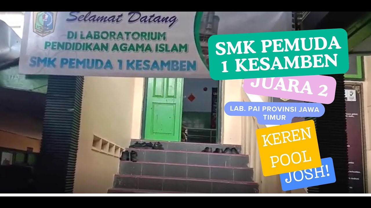 LABORATORIUM PAI SMK PEMUDA 1 KESAMBEN, JUARA 2 PROVINSI JAWA TIMUR ...
