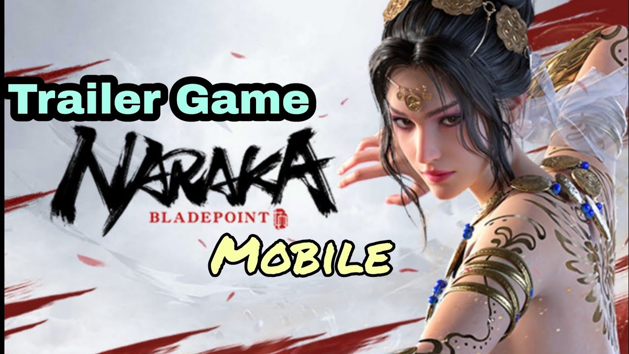 Trailer Game NARAKA BLADEPOINT Moblie - YouTube