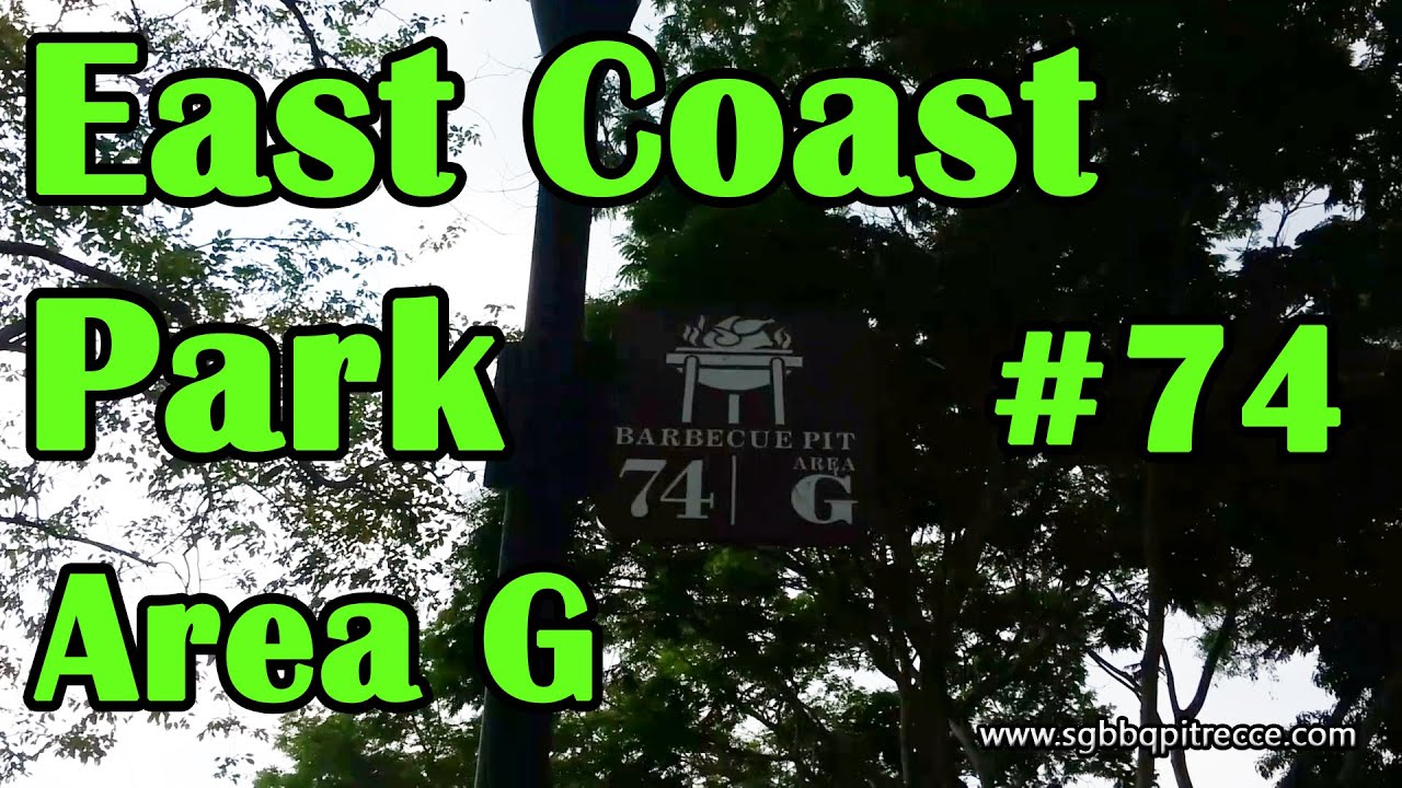East Coast Park BBQ Pit 74 Area G [ARCHIVED 2015] - YouTube