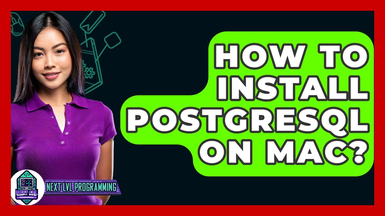 How To Install Postgresql On Mac Next Lvl Programming Youtube 2981