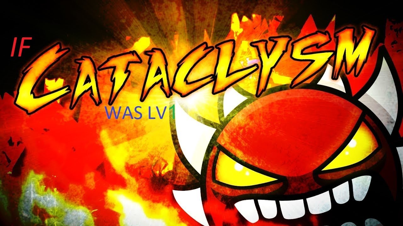 if cataclysm was lv1 100% run (Geometry Dash) - YouTube