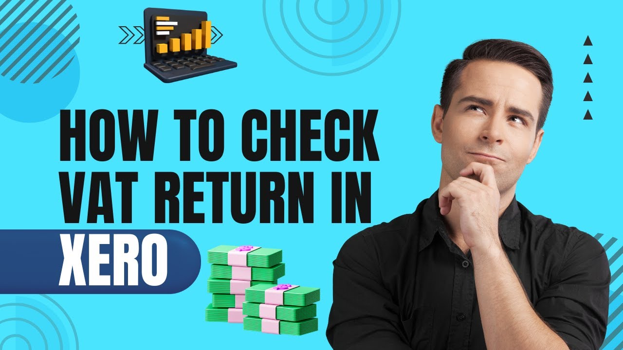 How to Check Vat Return in Xero? | MWJ Consultancy - YouTube