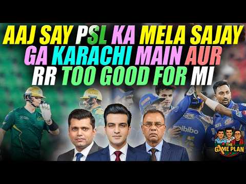 Aaj Say PSL Ka Mela Sajay Ga Karachi Main Aur RR Too Good For MI | The Game Plan