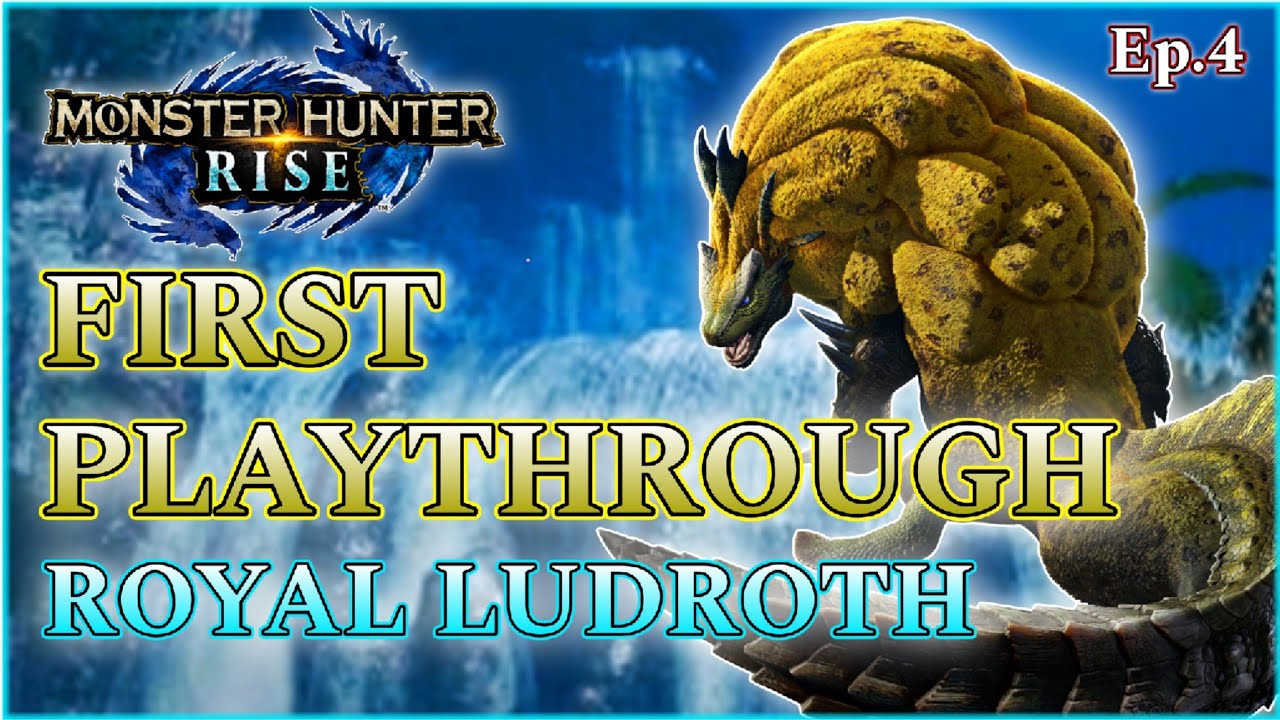 Monster Hunter Rise Playthrough - Royal Ludroth gets Rinsed - Ep.4 ...