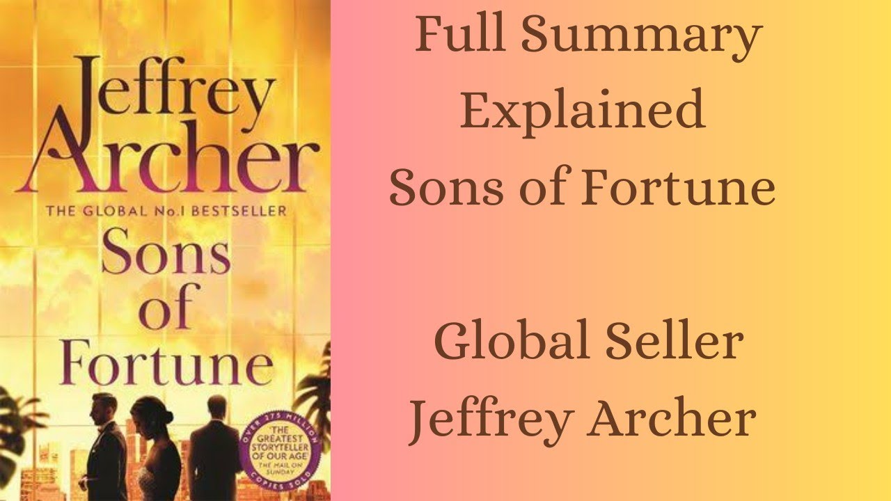 Sons of Fortune by Jeffrey Archer Full Novel Summary Explained | Novel ...