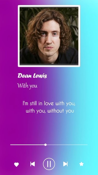 Dean lewis . With you #deanlewis #music #lyrics like and subscribe 🌹 - YouTube