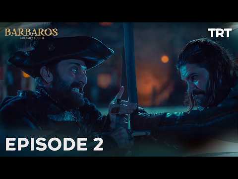 Barbaros: Sultan's Order - Episode 2