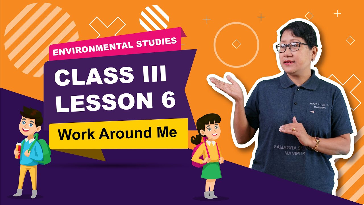 Class III EVS Chapter 6: The Work Around Me - YouTube