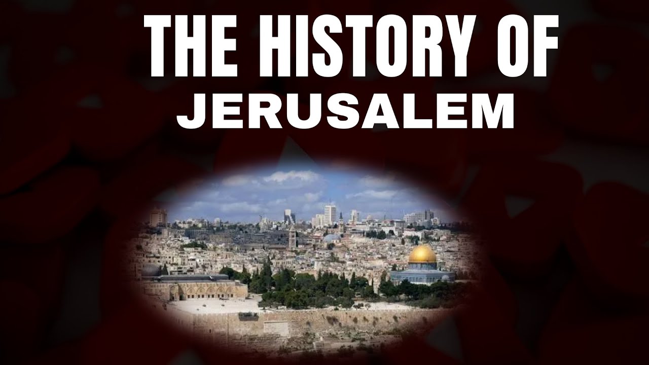 THE HISTORY OF JERUSALEM - YouTube