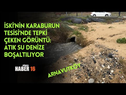 İSKİ’nin Karaburun Tesisi'nde tepki çeken görüntü: Atık su denize boşaltılıyor