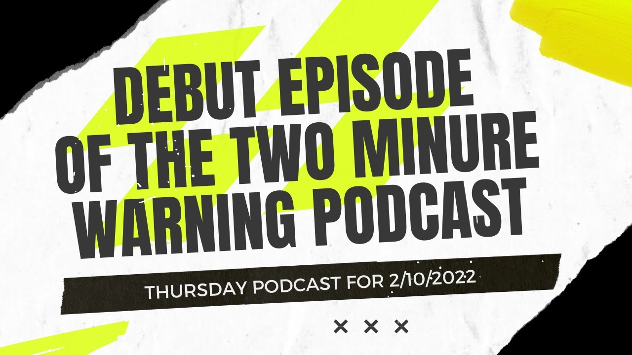 DEBUT EPISODE! Two Minute Warning Podcast #1 - YouTube