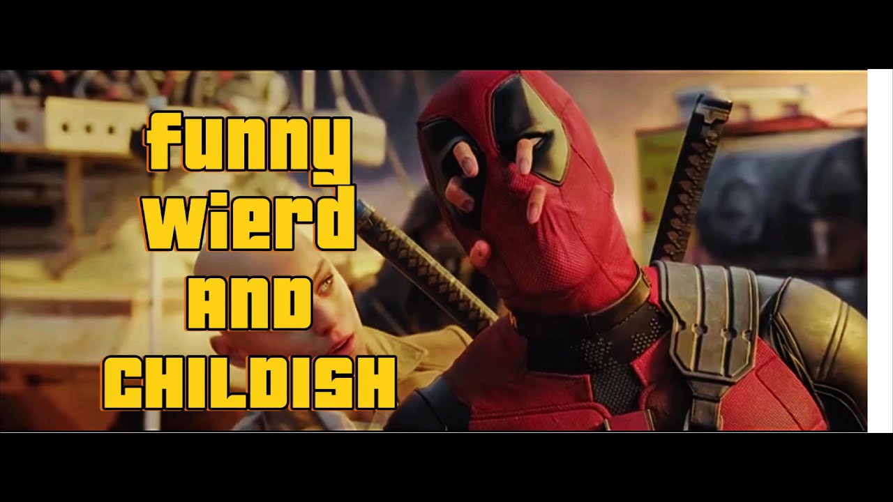 Deadpool funny, Weird and Childish Moments pt.1 # ...