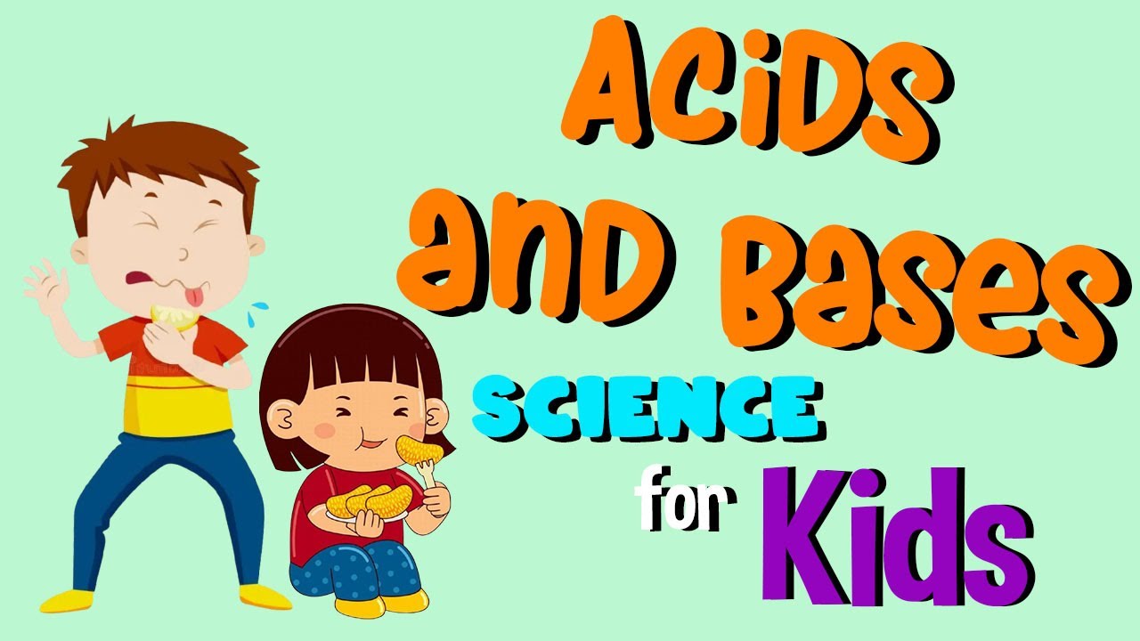 Acids and Bases | Science for Kids - YouTube