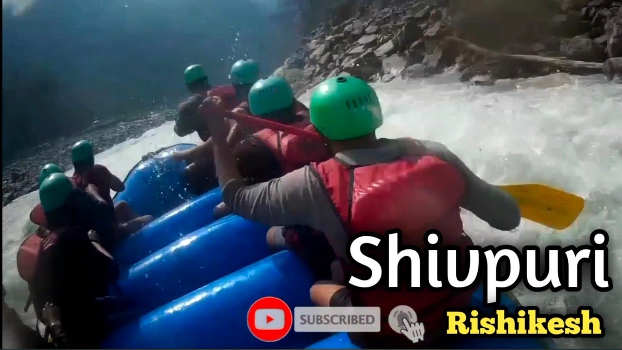 Shivpuri || Rishikesh || Rafting || Place - YouTube