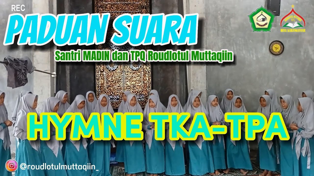 HYMNE TKA-TPA Santri Madrasah Diniyah Roudhotul Muttaqiin - YouTube